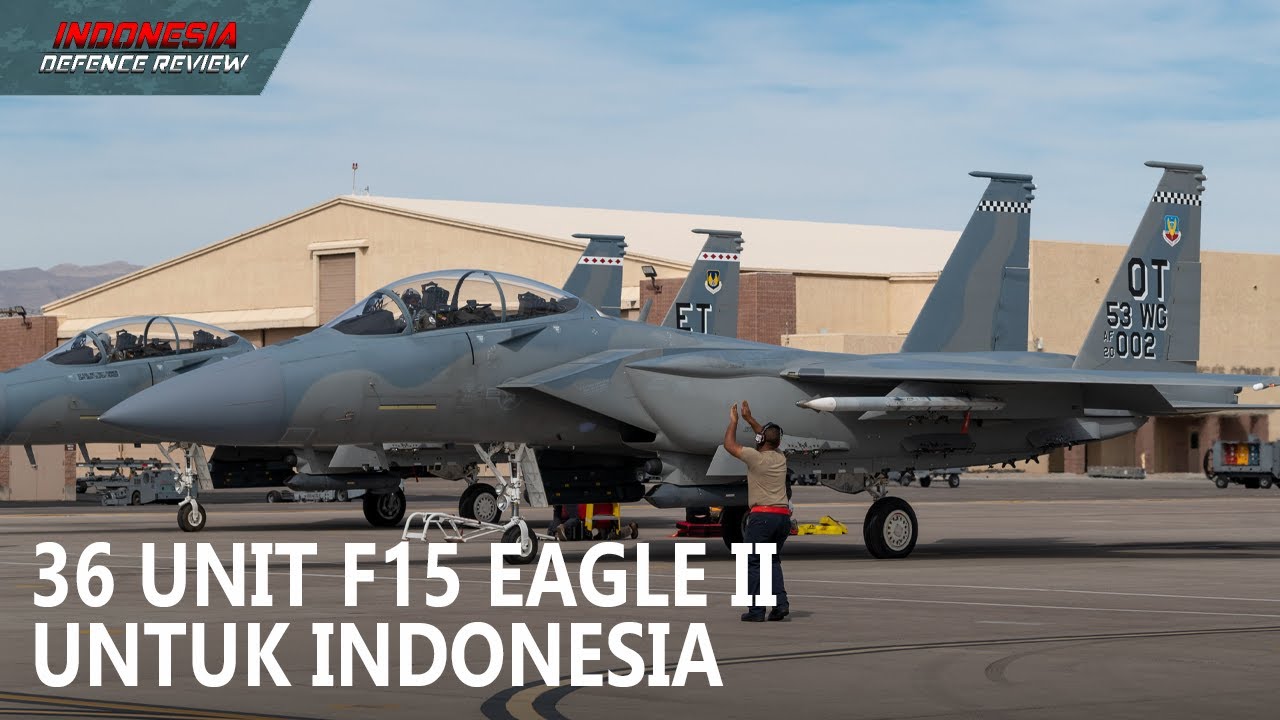 DSCA: 36 unit Boeing F-15EX Eagle II/F-15 ID untuk TNI AU - YouTube