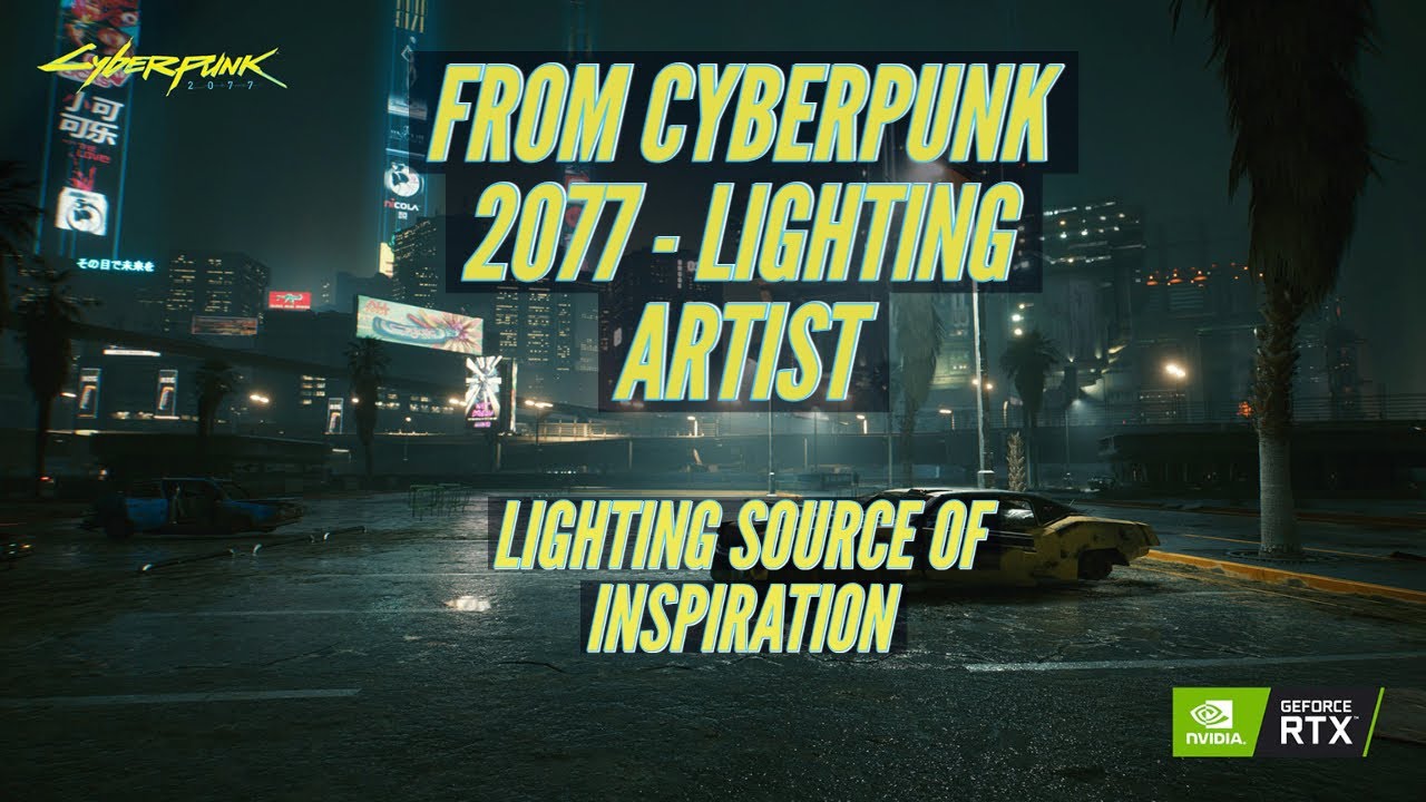 Cyberpunk 2077 - Lighting Artist - Source of Inspiration and References ...