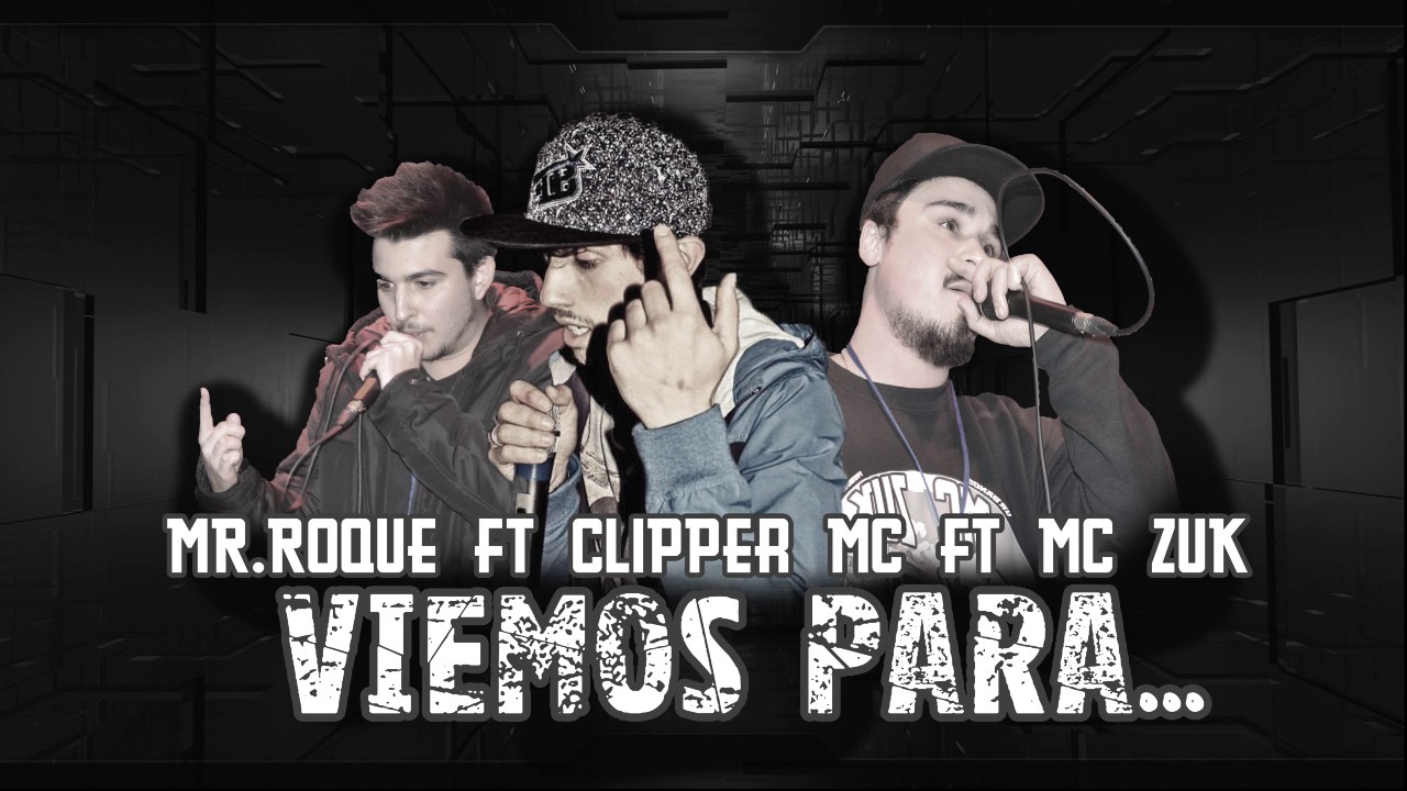 MR.Roque ft Clipper MC ft MC ZUK - Viemos Para... - YouTube