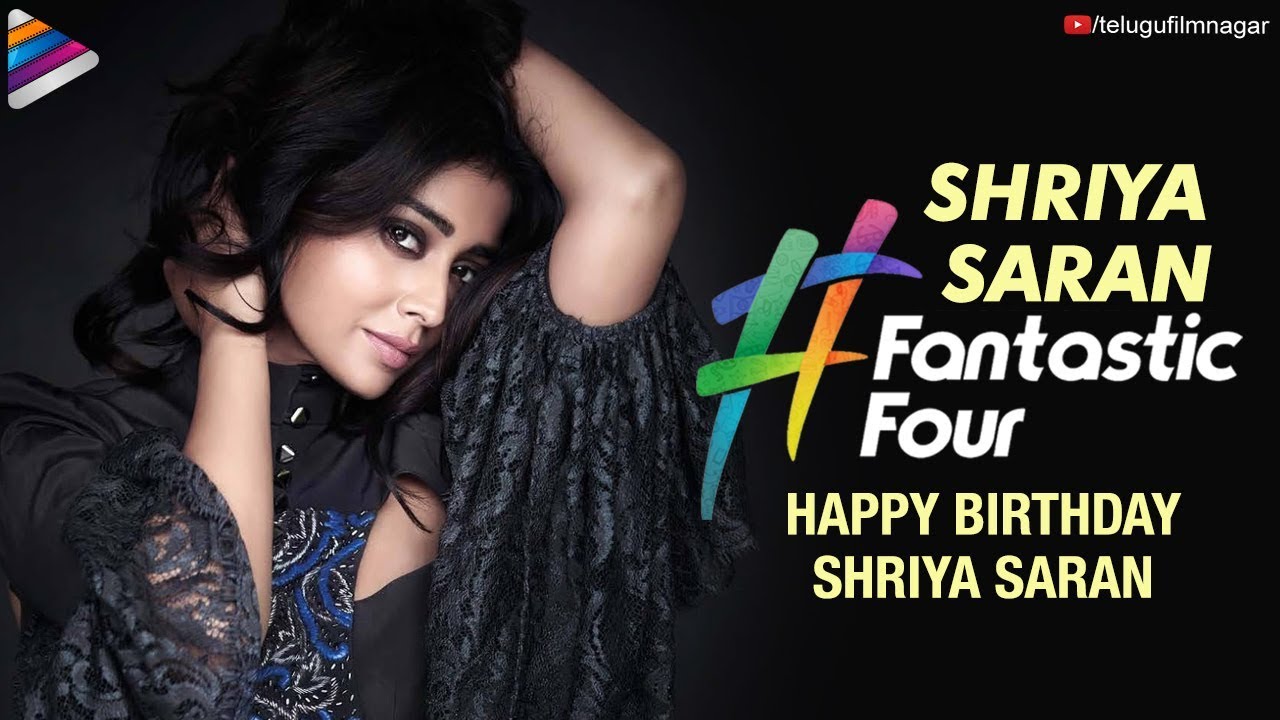 Shriya Saran Fantastic Four | Shriya Saran Best Videos | Happy Birthday ...