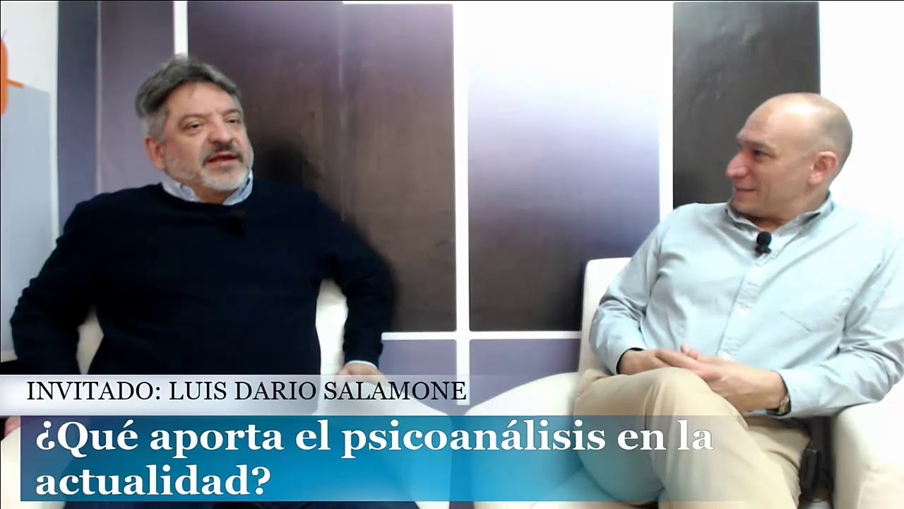 Psicoanálisis y actualidad con Luis Salamone - YouTube