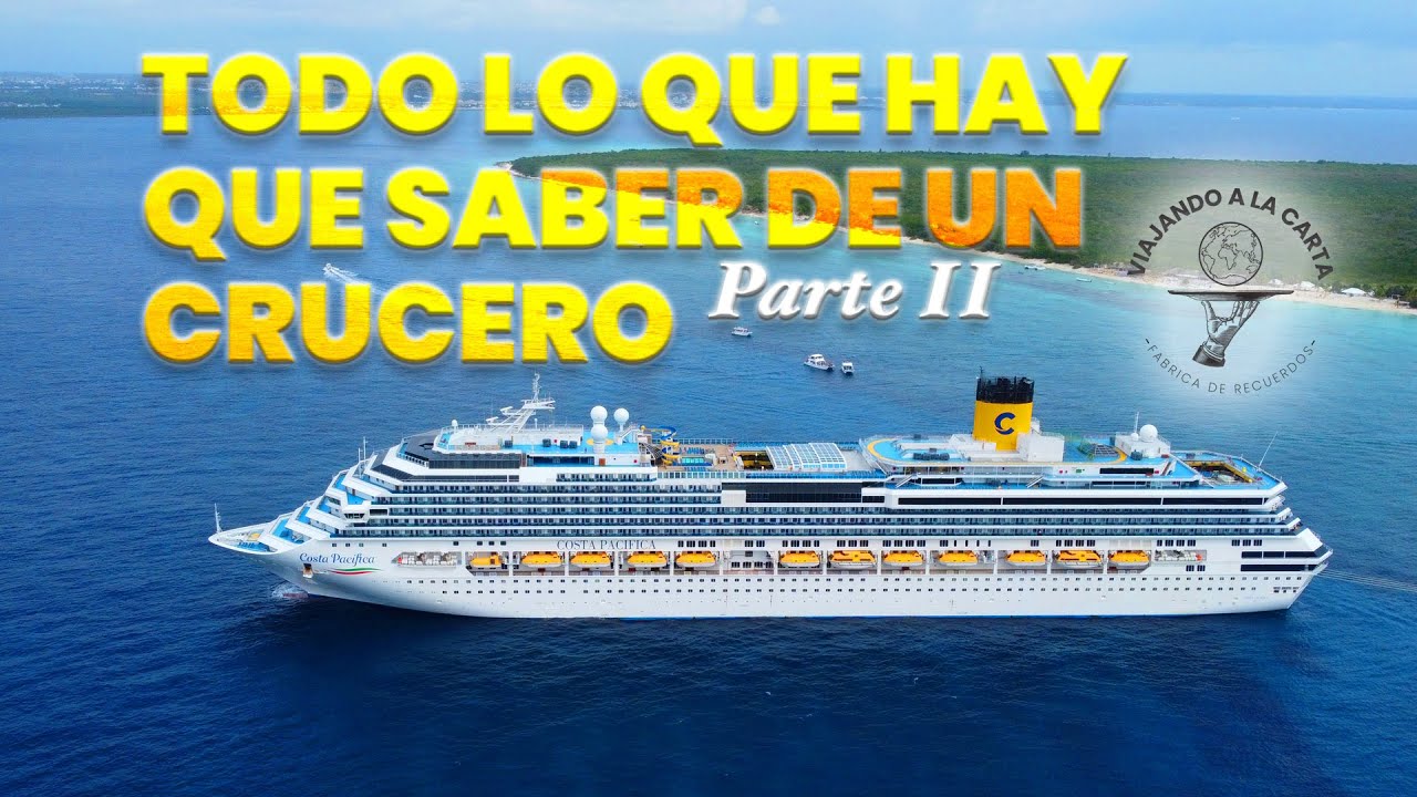 TODO LO QUE PUEDES HACER EN UN CRUCERO COSTA PACÍFICA - PARTE 2 - YouTube