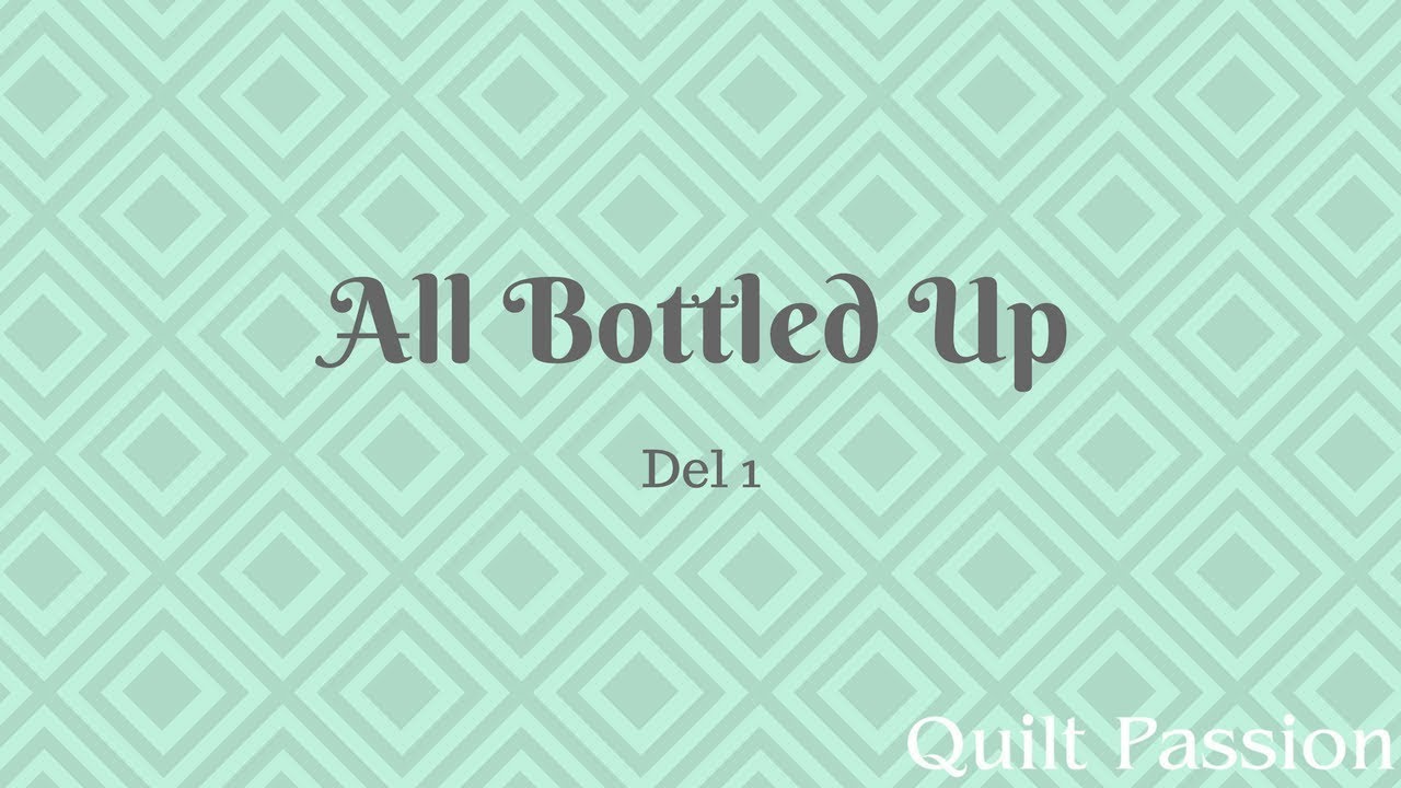 All Bottled Up - 1 - YouTube