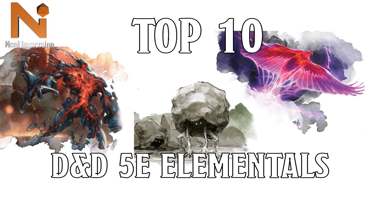 Top 10 D&D 5e Elementals! | Nerd Immersion - YouTube