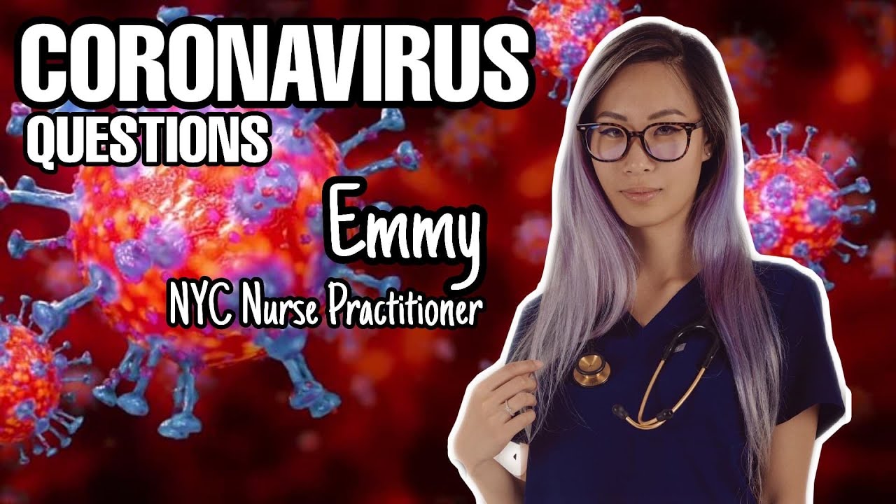 Discussing Coronavirus/COVID19 With NYC Nurse Practitioner Emmy ...