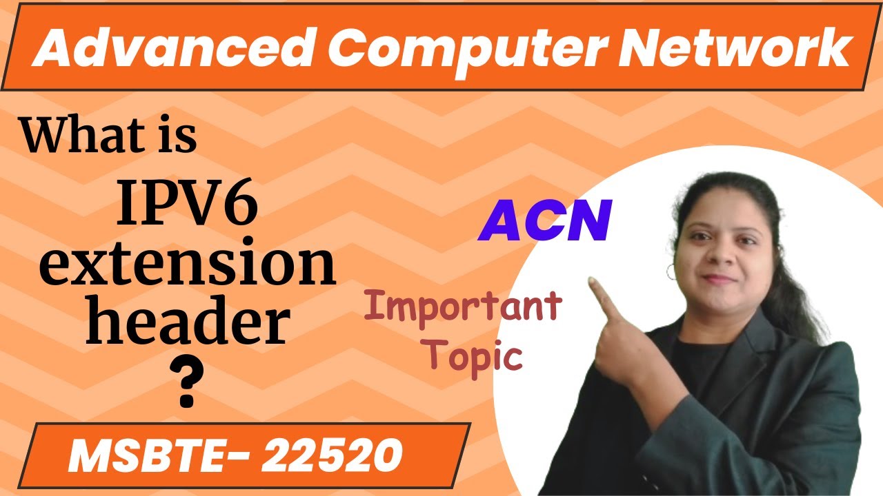What is IPV6 extension header & Types?| Lecture-4| ACN| MSBTE| Padho ...