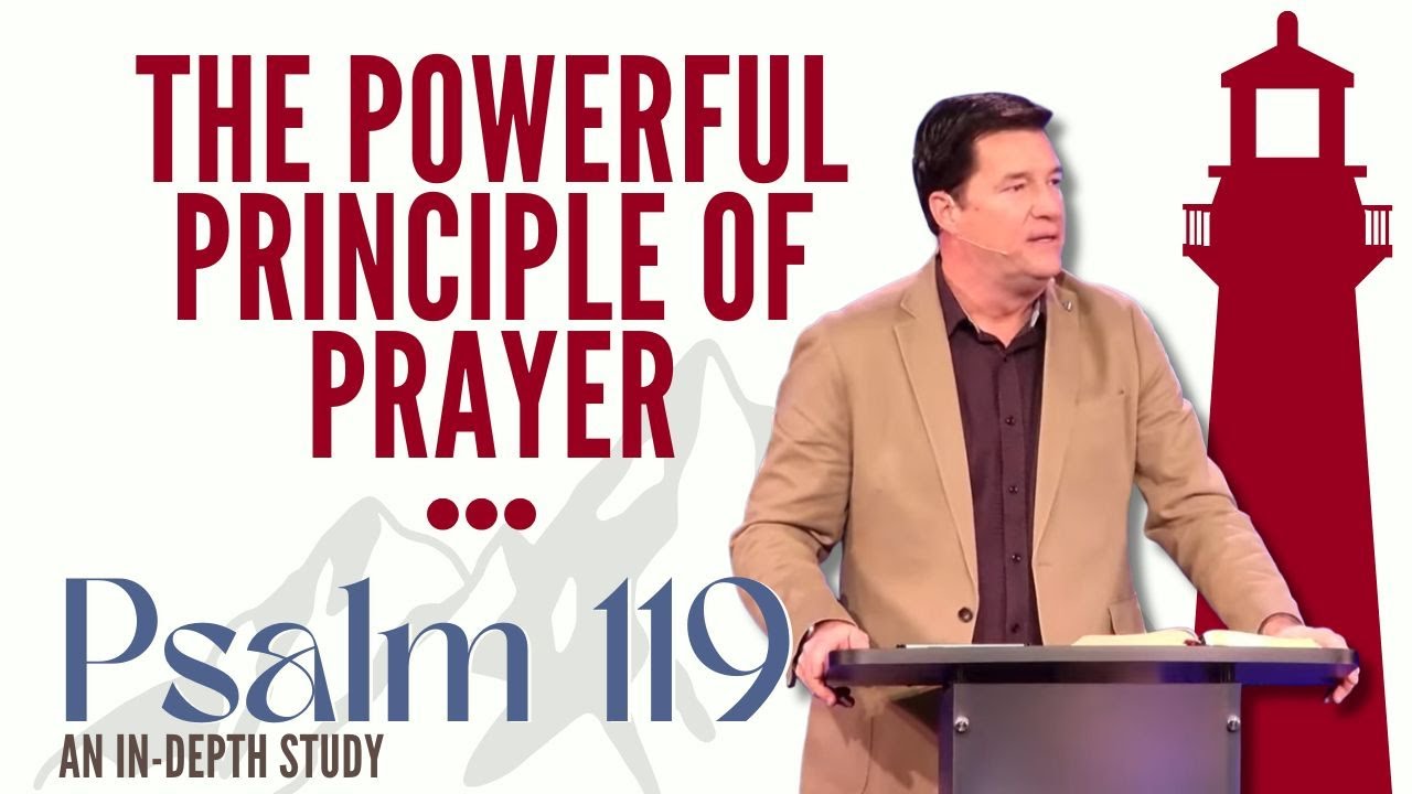 The Powerful Principle of Prayer | Psalm 119 - YouTube