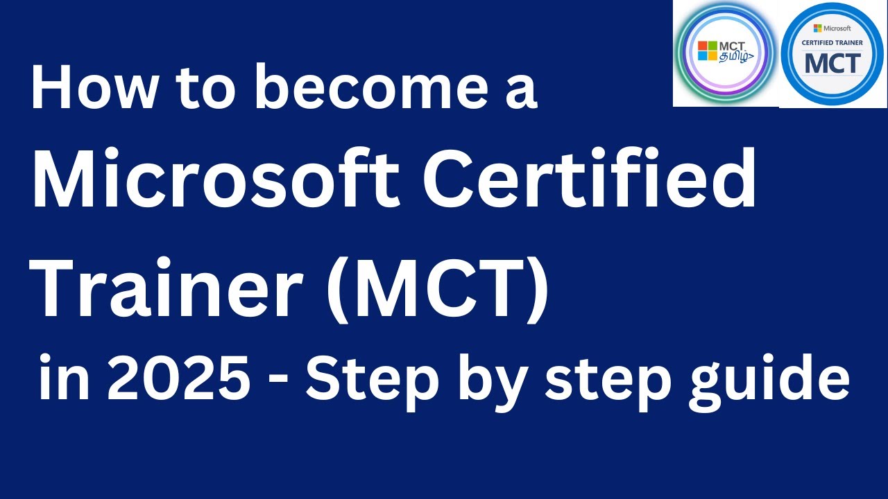 How to Become a Microsoft Certified Trainer (MCT) in 2025 | Step-by-Step Guide + FAQs Explained ...