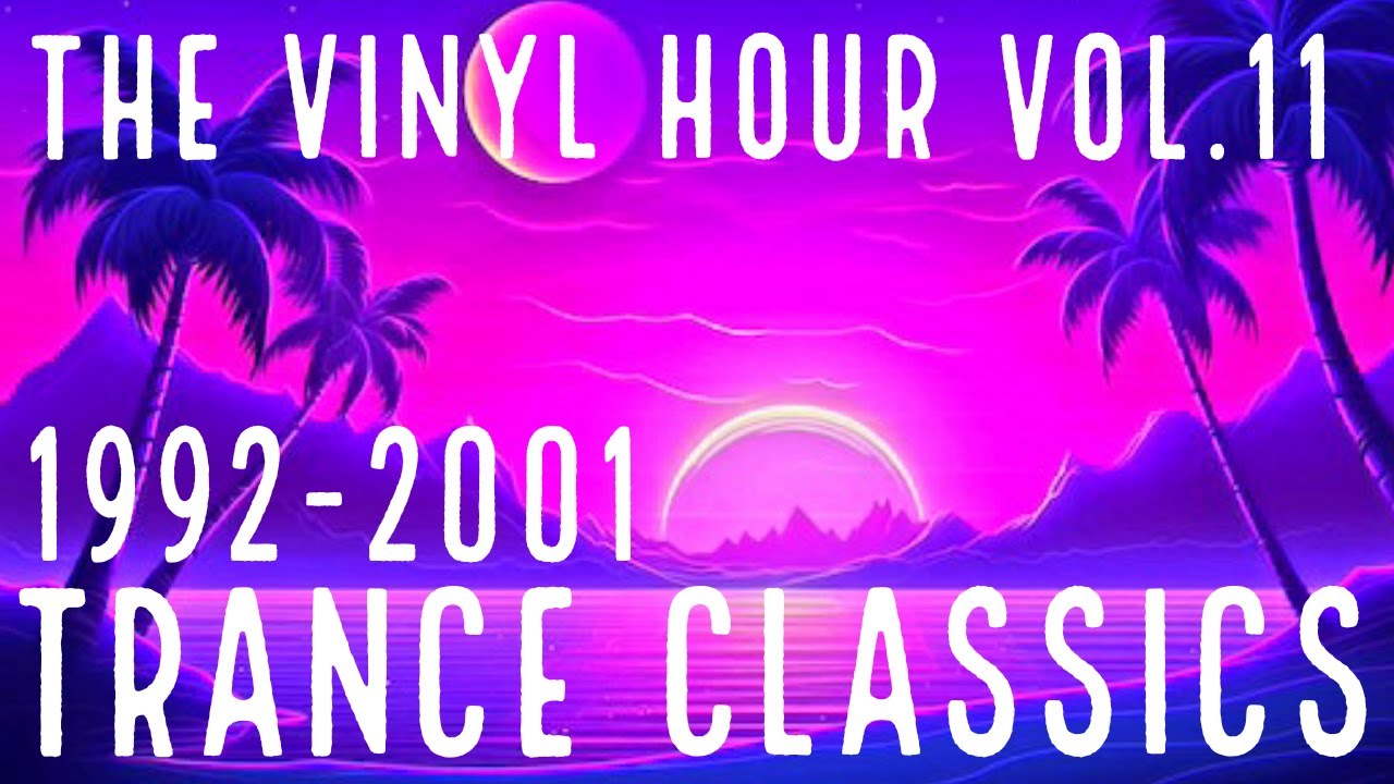 TRANCE CLASSICS VINYL MIX (1992-2001) - YouTube