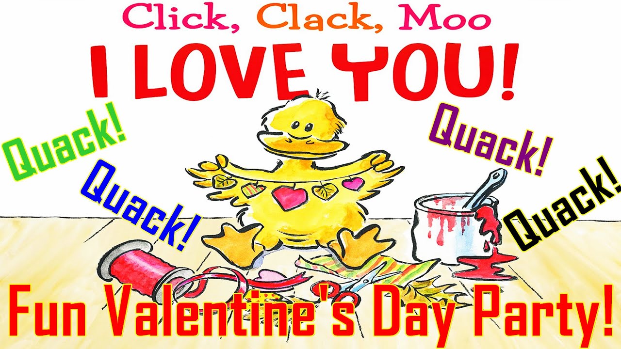 FUN Valentine's Day Party! KIDS BOOK READ ALOUD-Click, Clack, Moo I ...