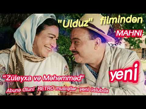 Ulduz filmindən | Züleyxa və Məhəmmədin mahnısı - RETRO musiqilər #remastered #azerimusic