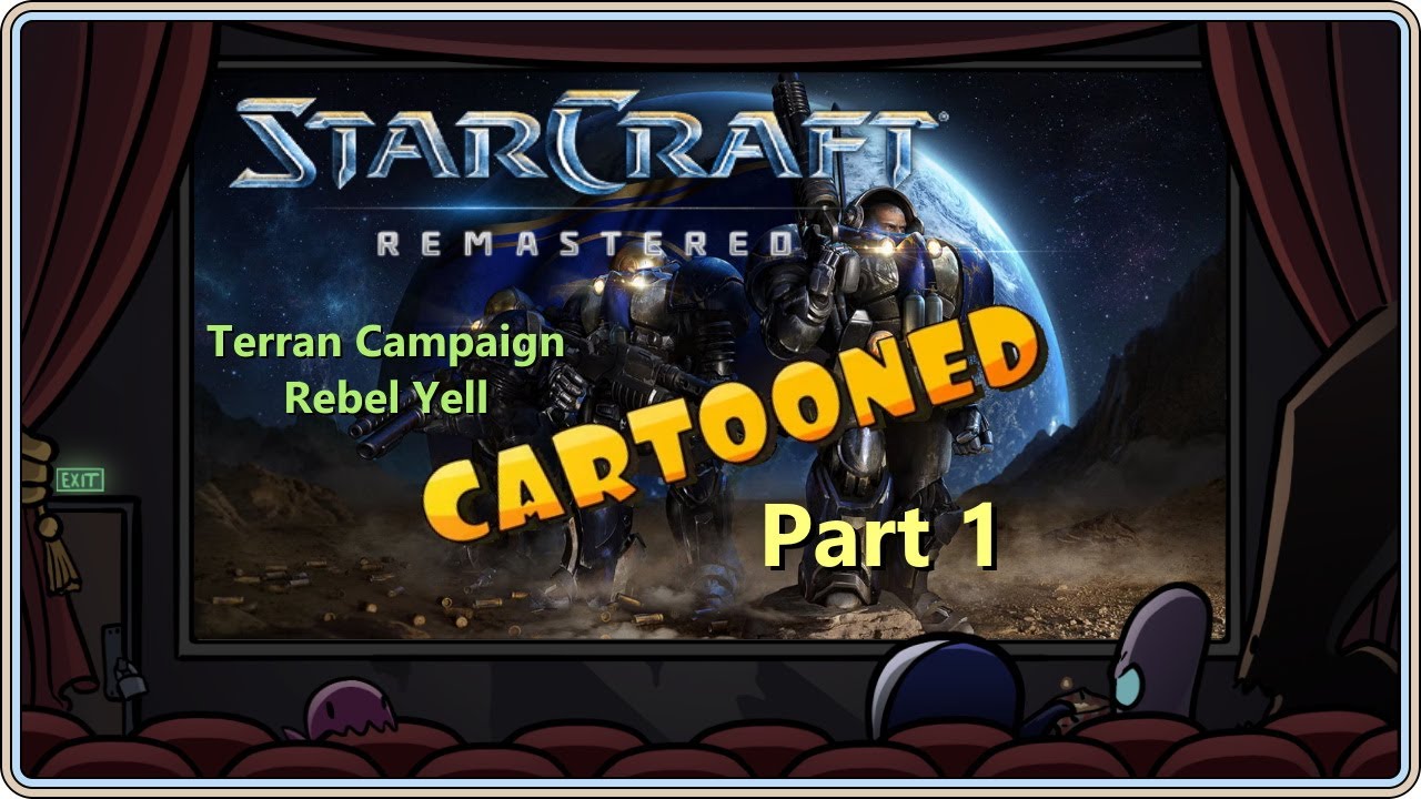 Starcraft Remastered Cartooned Terran Campaign: Rebel Yell Part 1 - The ...