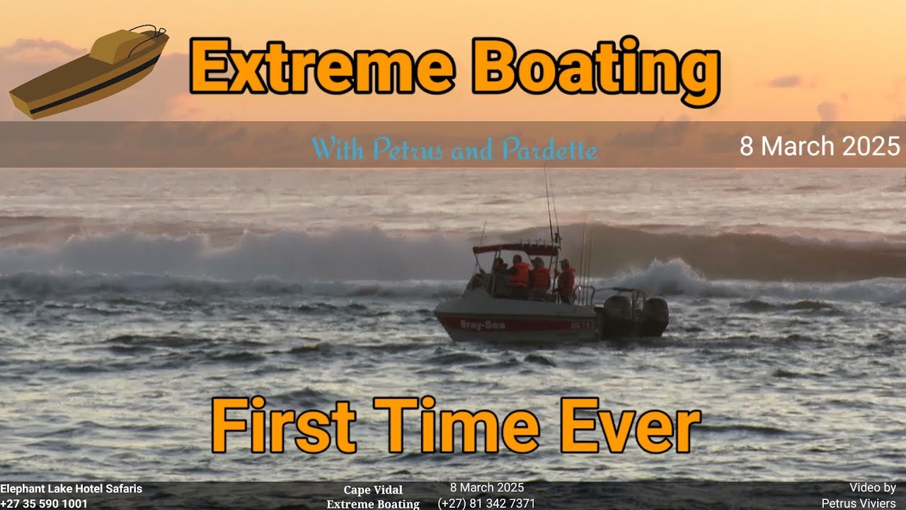 Extreme Boating - 8 March 2025 - First Time Ever - YouTube