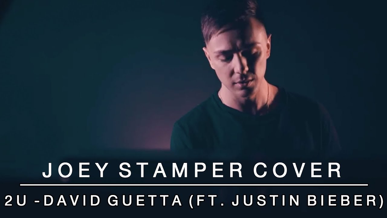2U - David Guetta (feat. Justin Bieber) | Joey Stamper Cover - YouTube