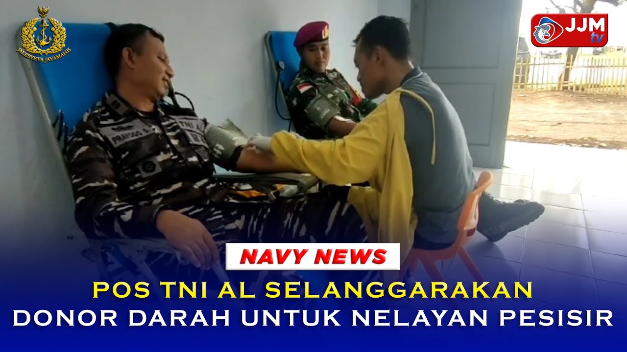 Navy News - POS TNI AL SELANGGARAKAN DONOR DARAH UNTUK NELAYAN PESISIR ...