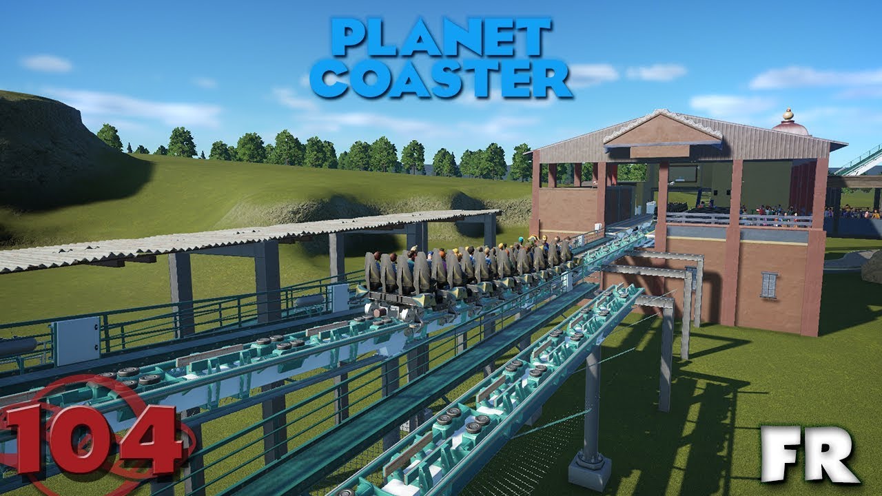 Planet Coaster / Let's Play - Episode 104 | Pimp my Transfert Track ...
