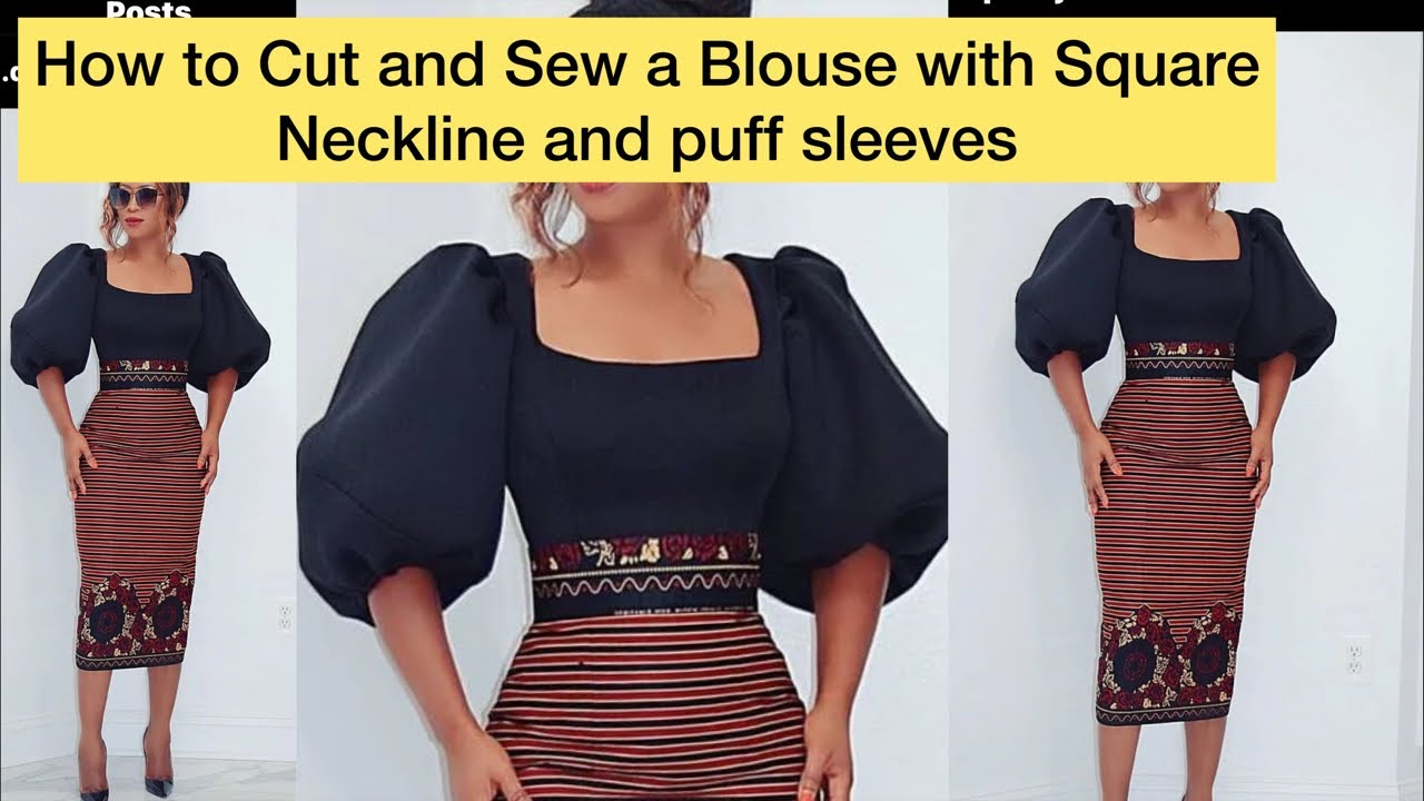 How to Cut and Sew a Blouse with Square Neckline and Puff Sleeves - YouTube