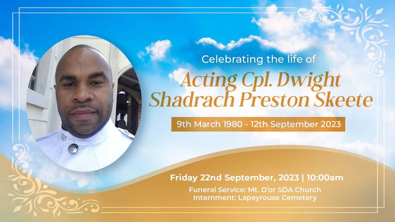 Celebrating the Life of Dwight Shadrach Preston Skeete | 22.09.2023 ...