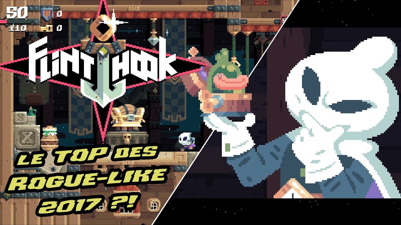 Mon TOP des ROGUE-LIKE 2017 ! | FLINTHOOK - YouTube
