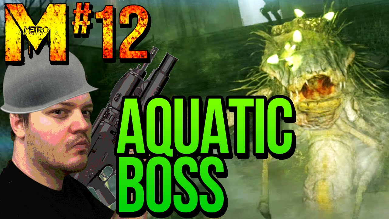 FISH BOSS! METRO Last Light REDUX Gameplay Walkthrough Part 12 (PS4 ...