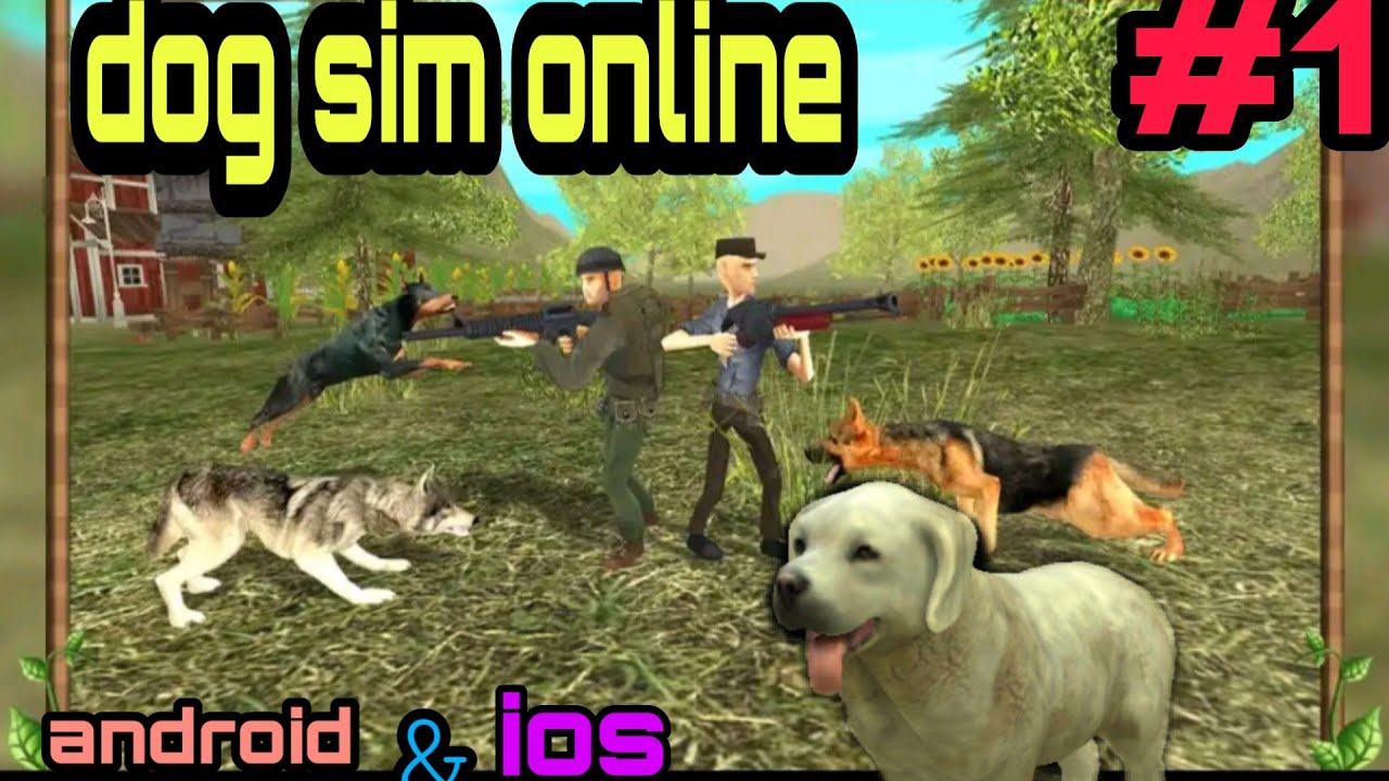 dog sim online-android gameplay -#1 - GAMEPLAY TRYNICH. - YouTube