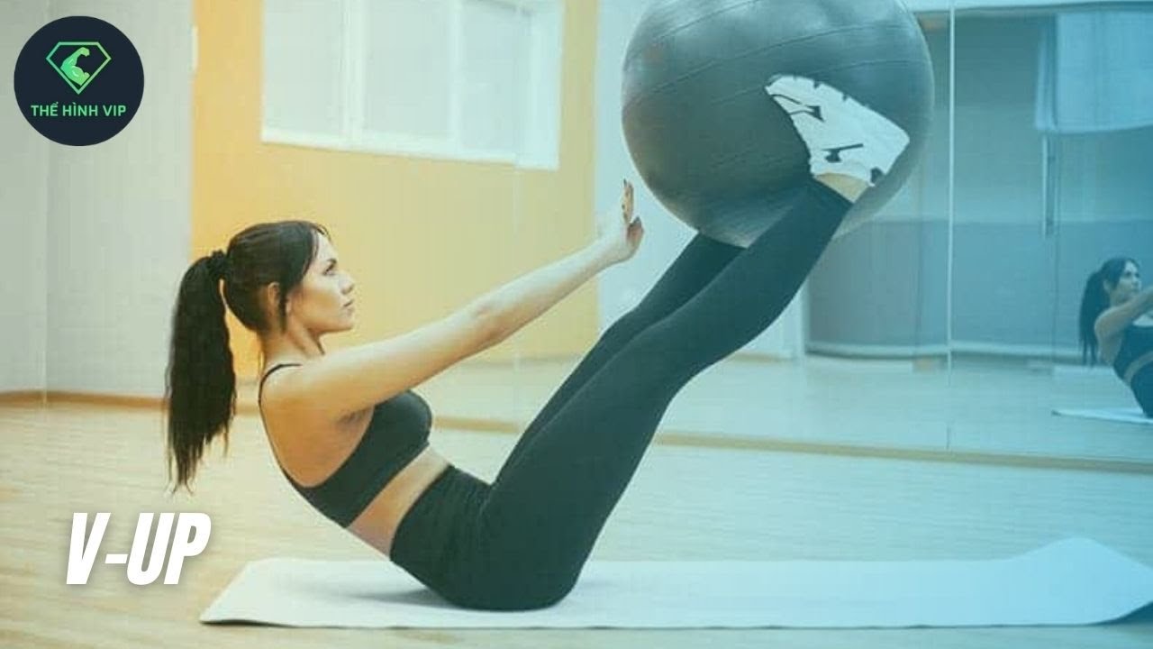 V-Up là gì ? Cách Tập Bụng Toàn Diện Với V Sit Up - Thể Hình Vip - YouTube