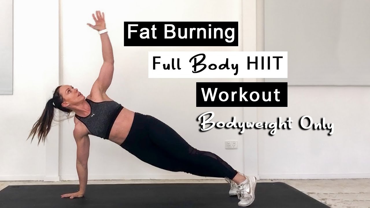 Fat Burning Full Body Hiit Workout Bodyweight Only Youtube
