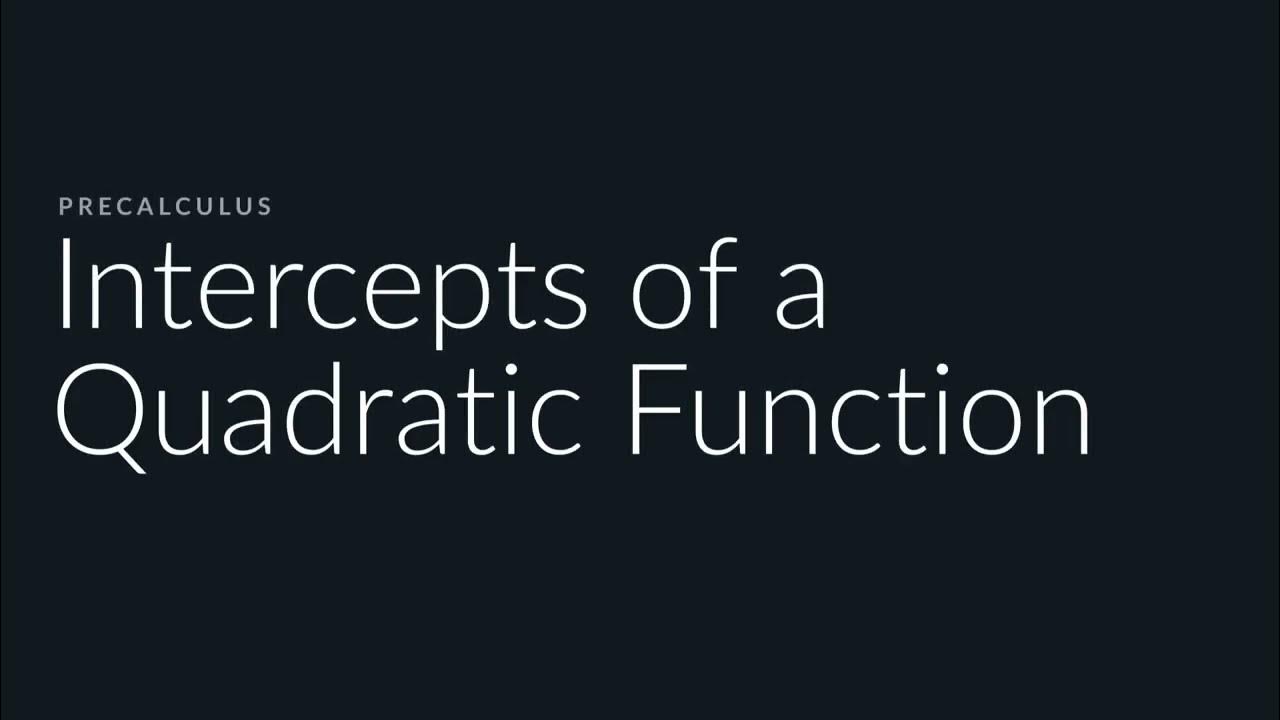 Intercepts of a Quadratic Function | Sophia Learning Tutorials - YouTube