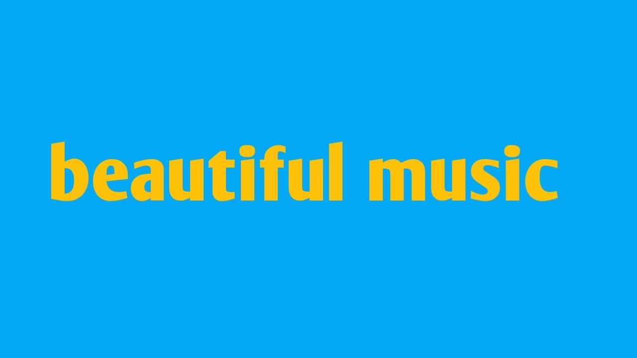 Beautiful music - YouTube