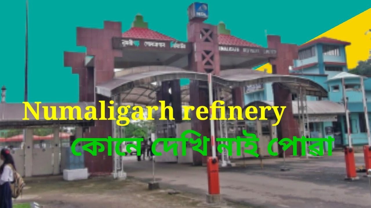 #Numaligarh/refinery/NRL /Assam - YouTube