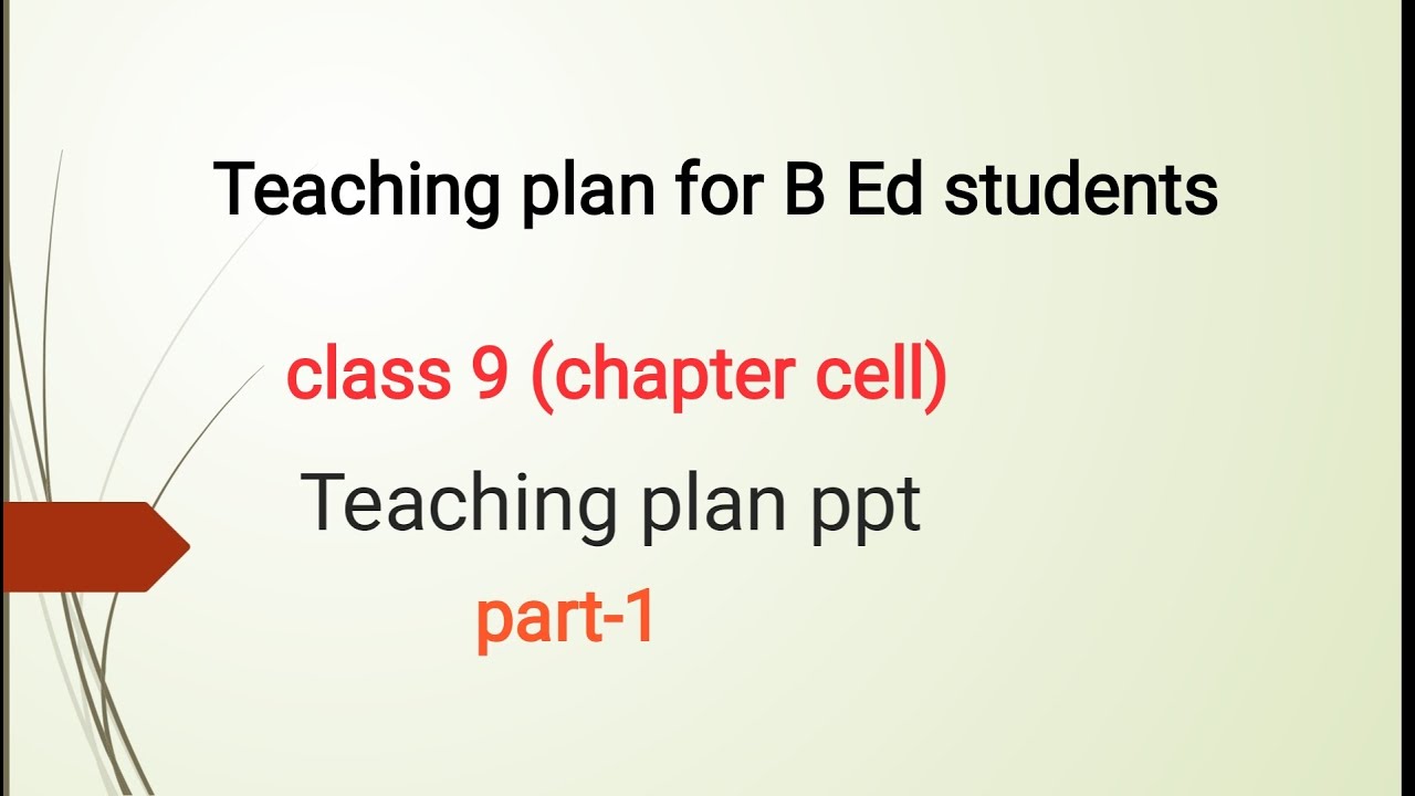 Lesson Plan ppt For B Ed Students Class 9 Chapter Cell part 1 lesson-plan-ppt-for-b-ed-students-class-9-chapter-cell-part-1