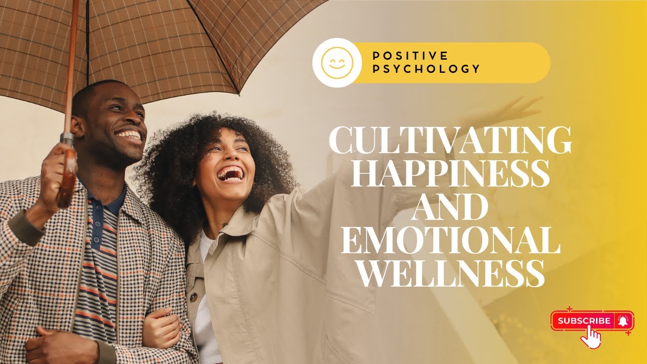 Unlocking Happiness The Power of Positive Psychology - YouTube