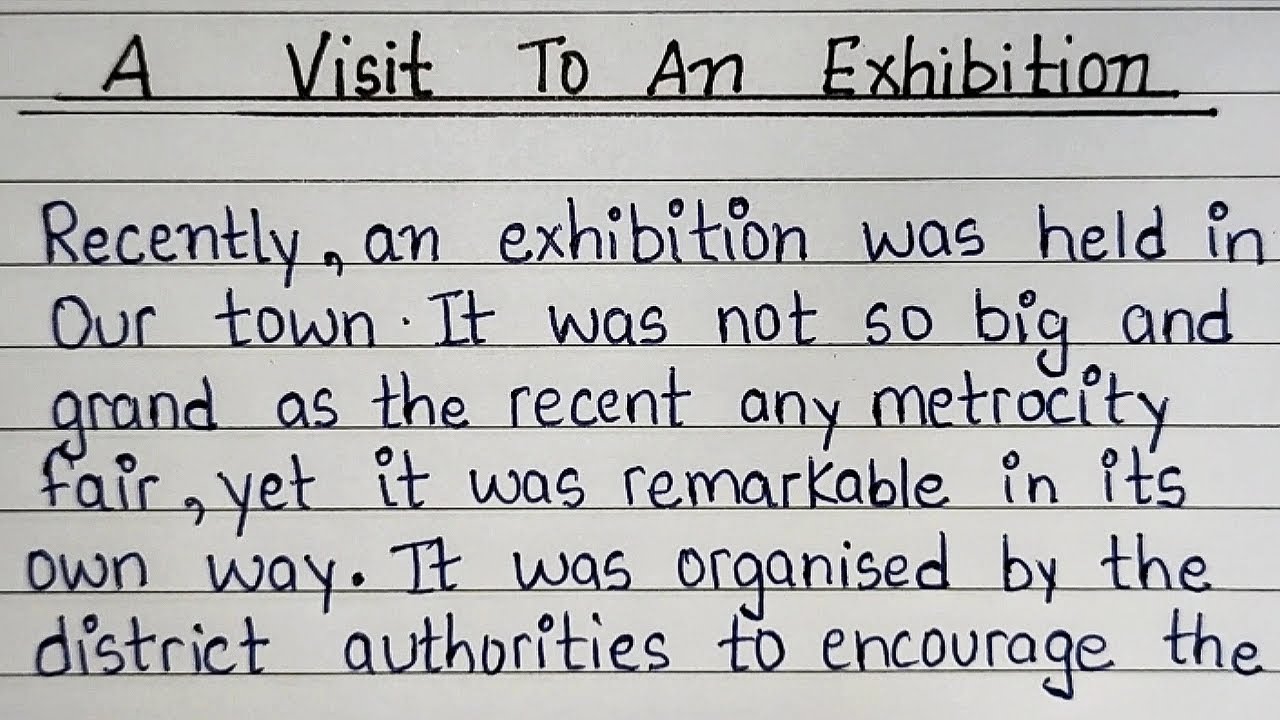 Essay on a visit to an exhibition in English| A visit to an exhibition ...
