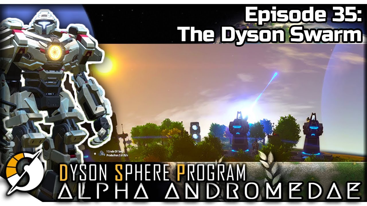 DYSON SPHERE PROGRAM — Alpha Andromedae 35 | Jan 2023 Update Gameplay ...