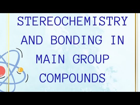 STEREOCHEMISTRY AND BONDING IN MAIN GROUP COMPOUNDS ll MSc CHEMISTRY ...