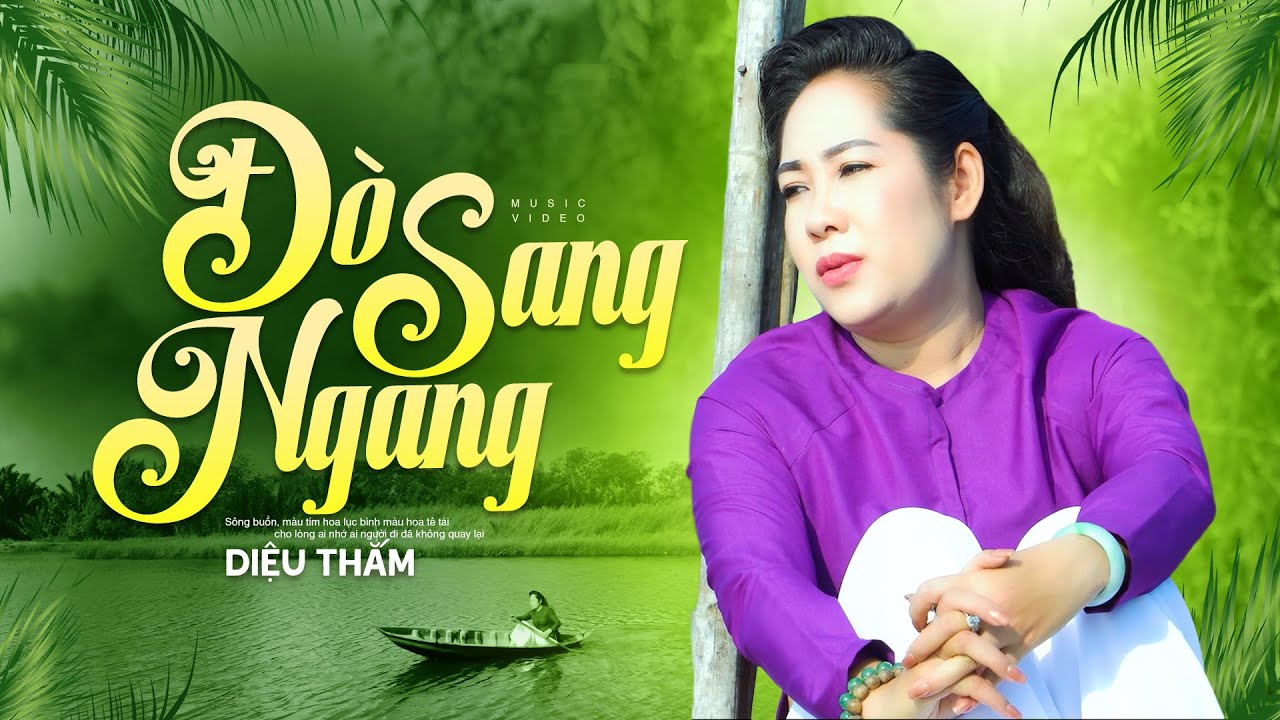 Đò Sang Ngang - Diệu Thắm | Nhạc Dân Ca Trữ Tình - YouTube