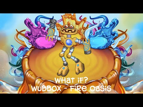 Fire Oasis - Wubbox (What If?) - YouTube