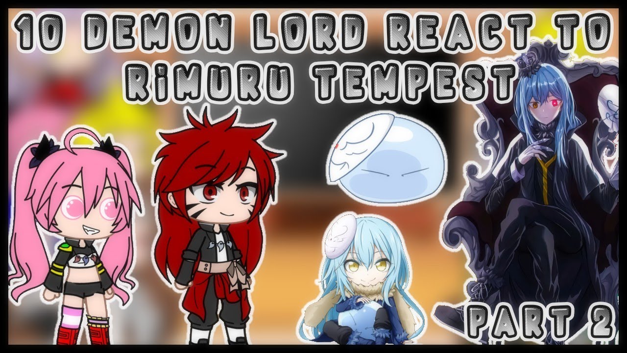 demon lord react to rimuru tempest | part 2 | my au | gacha club - YouTube