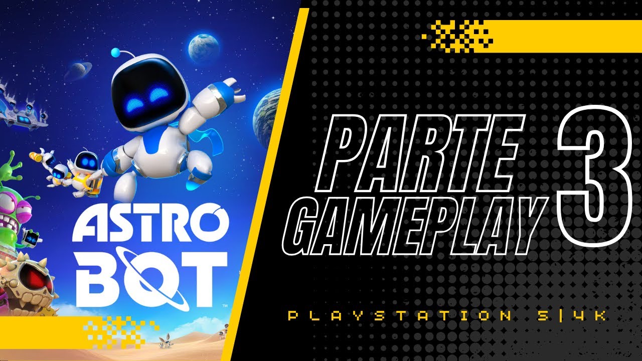 ASTRO BOT [GAMEPLAY #03] - YouTube