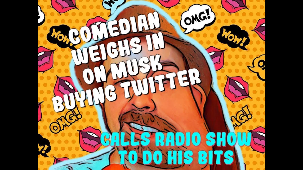 Comedian calls radio show with OUTRAGEOUS Elon Musk Twitter takes ...