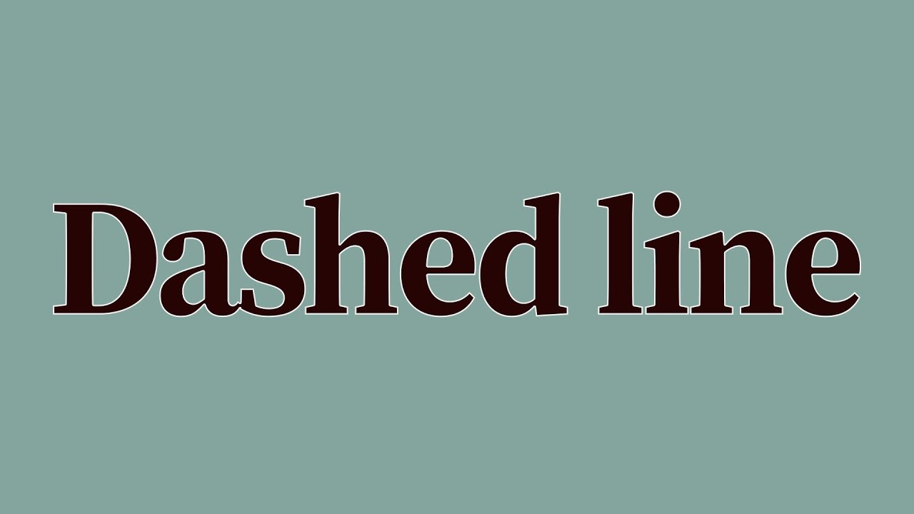 Dashed line Meaning and Pronunciation - YouTube