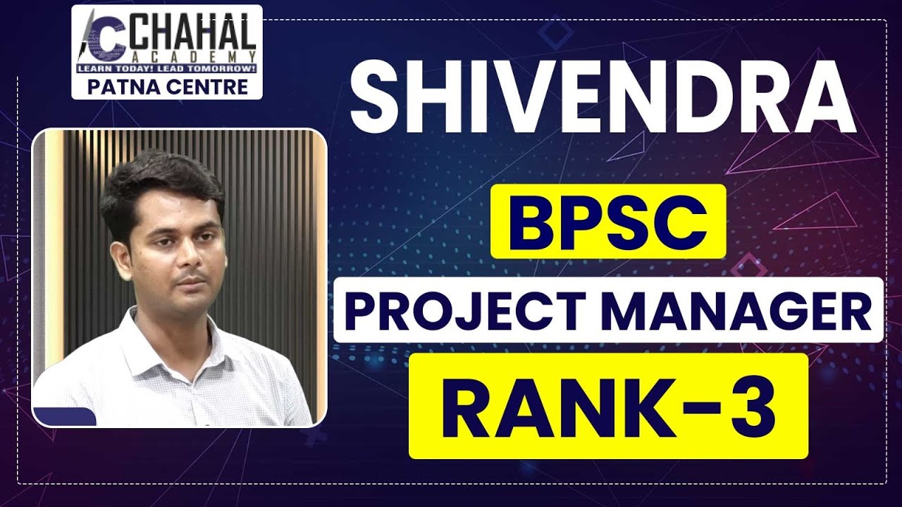 RANK 3 I SHIVENDRA KUMAR I BPSC Project Manager I Chahal Academy I ...