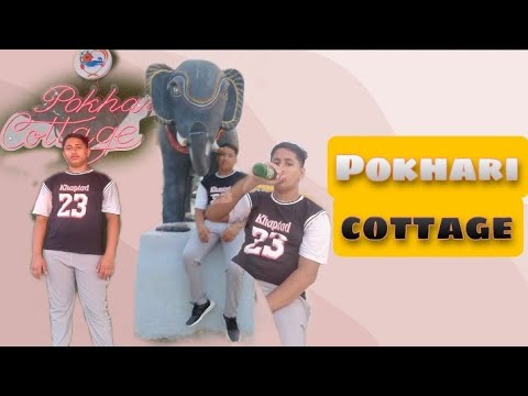 Pokhari cottage all video - YouTube