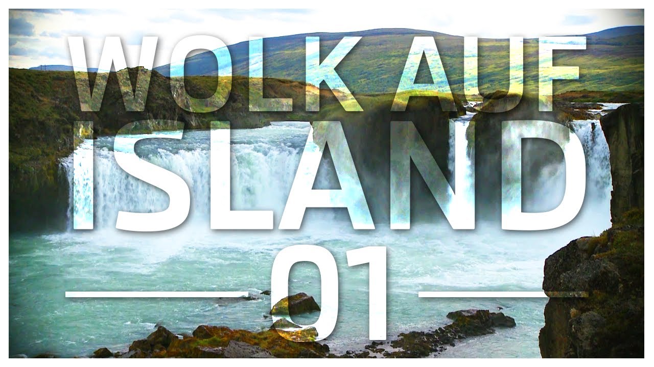 WOLK AUF ISLAND #01 - Ankunft in Húsavik - YouTube