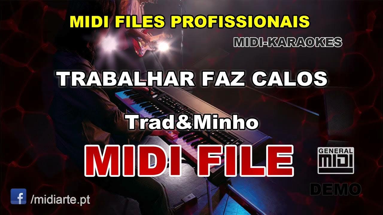 Midi file - TRABALHAR FAZ CALOS - Trad&Minho - YouTube