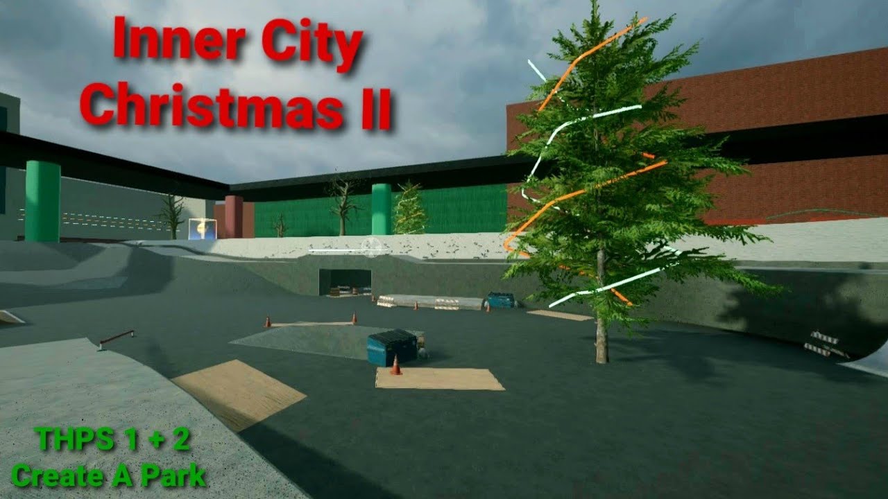"Inner City Christmas II" - THPS 1 + 2 Create A Park - YouTube