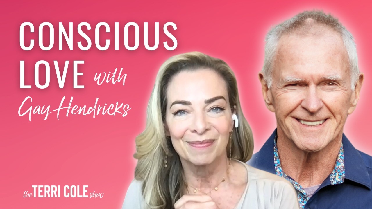 Conscious Love with Gay Hendricks - Terri Cole - YouTube
