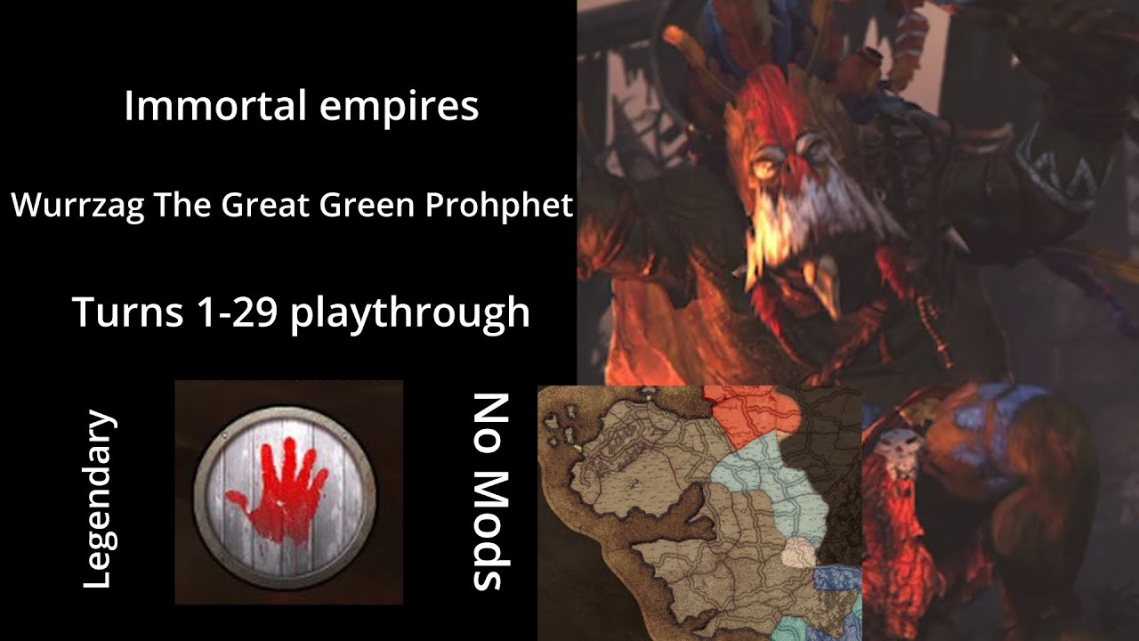 (Turns1-8)Warhammer 3 Immortal empires The Bloody Handz Wurrzag the ...