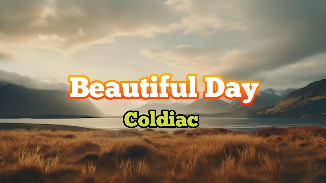 Beautiful Day - Coldiac | Lirik Video | - YouTube