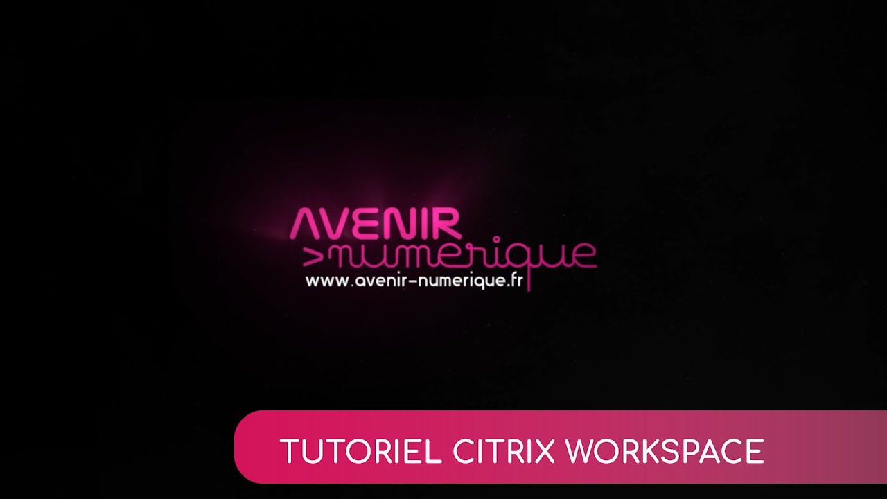TUTORIEL CITRIX WORKSPACE - YouTube